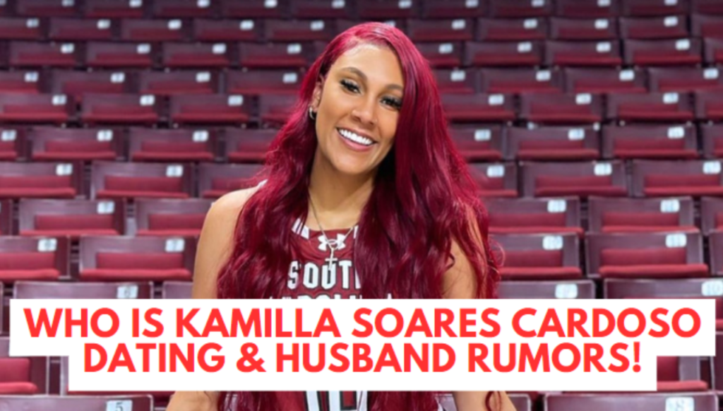 Who is WNBA Star Kamilla Soares Cardoso Dating in 2024?