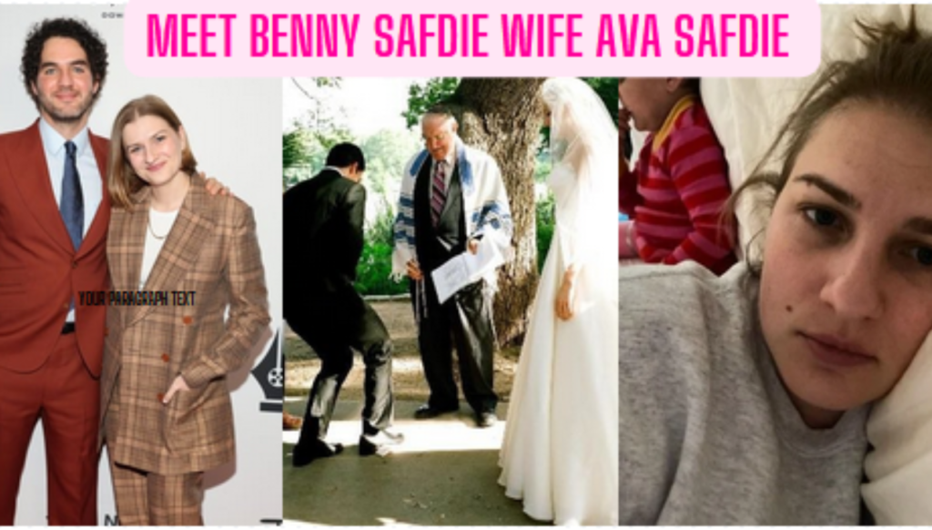 Ava Safdie: Meet Benny Safdie Wife - CeleBreTea